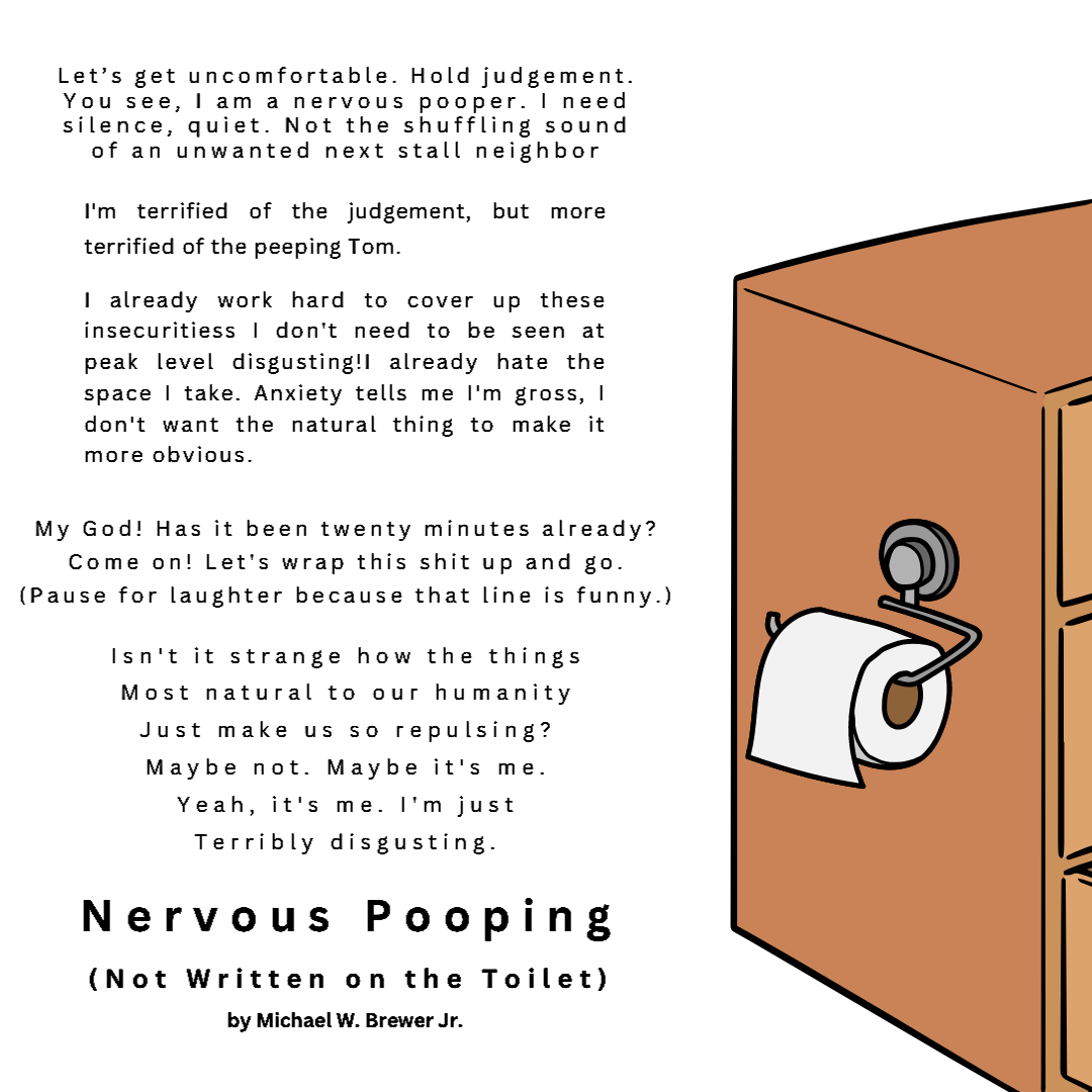 Nervous Pooping (Not Written on a Toilet): A Concrete Poem – Illiterate ...